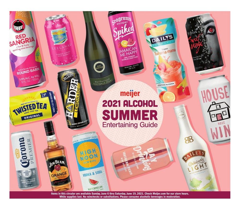 Meijer Alcohol Summer Entertaining Guide June 06 – June 19, 2021