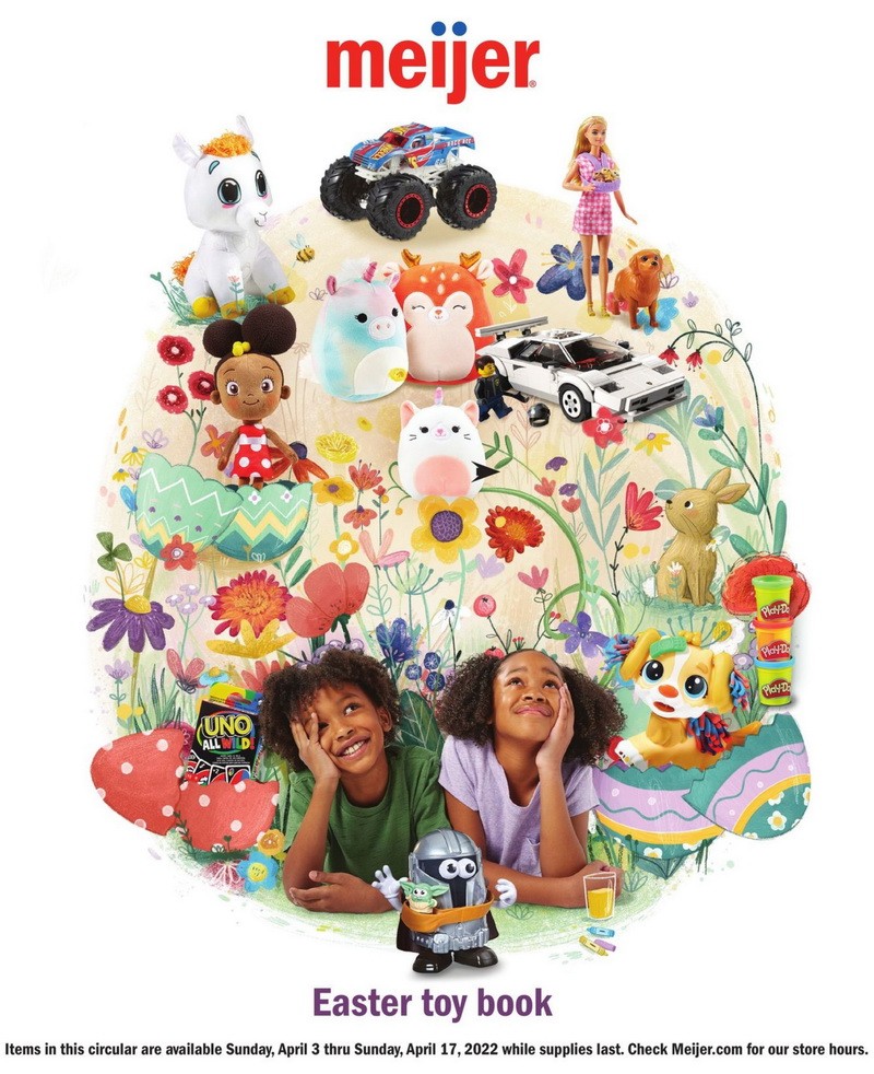 Meijer Easter Toy Ad Apr 03 – Apr 17, 2022